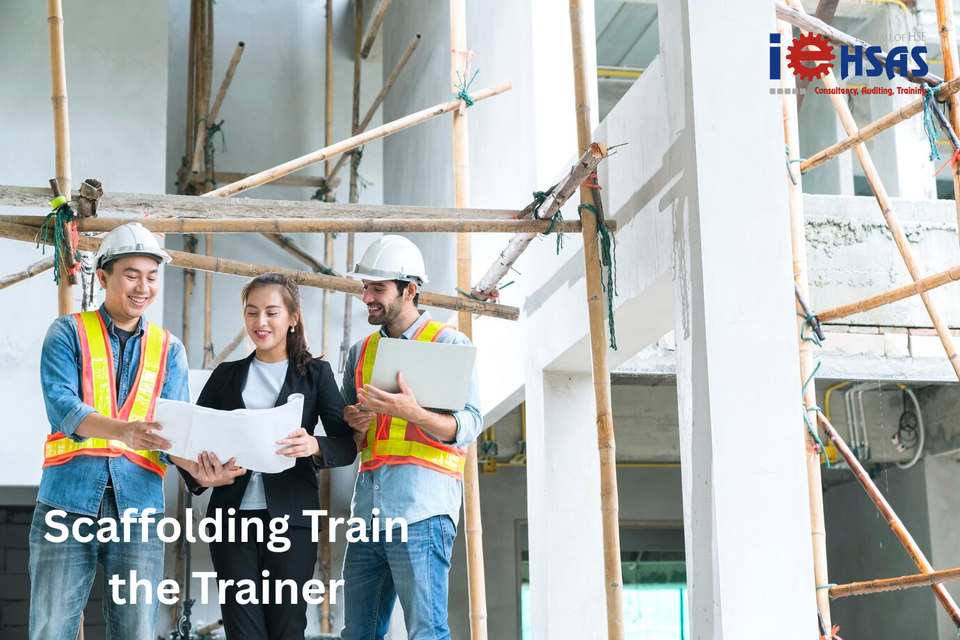 Scaffolding Train the Trainer Course | Certified with IEHSAS